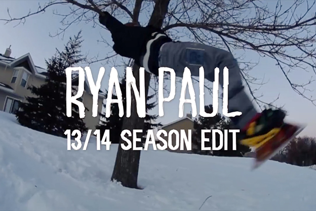 Ryan Paul season edit 2013-14 – Snowboard Magazine