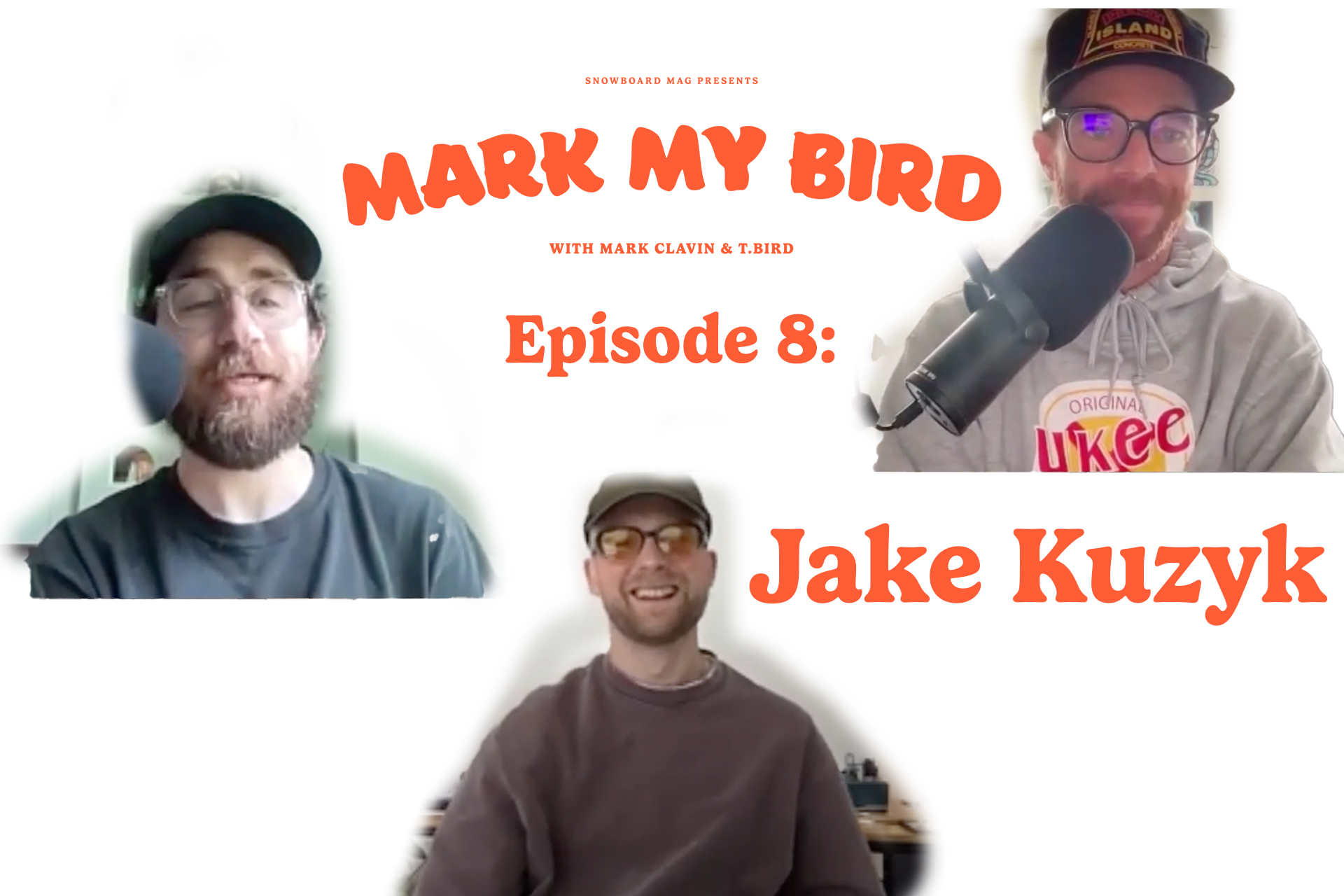 Jake Kuzyk — Mark My Bird, Ep. 8 – Snowboard Magazine